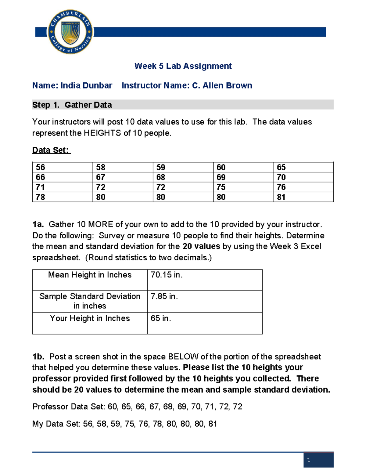 Week 5 Lab Official Student - Week 5 Lab Assignment Name: India Dunbar Instructor Name: C. Allen ...