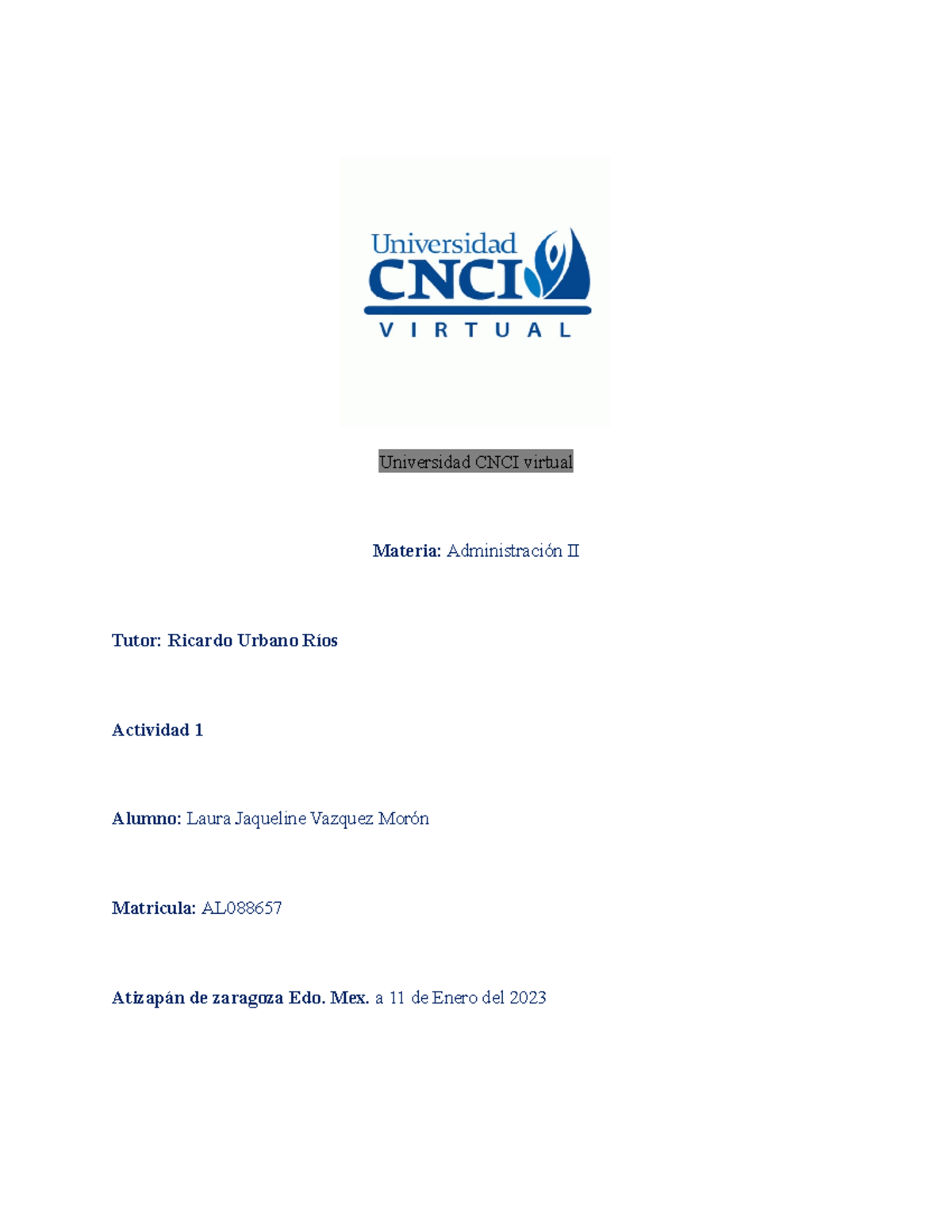 Actividad 1 Administracion 2 - Universidad CNCI virtual Materia: Administración II Tutor ...