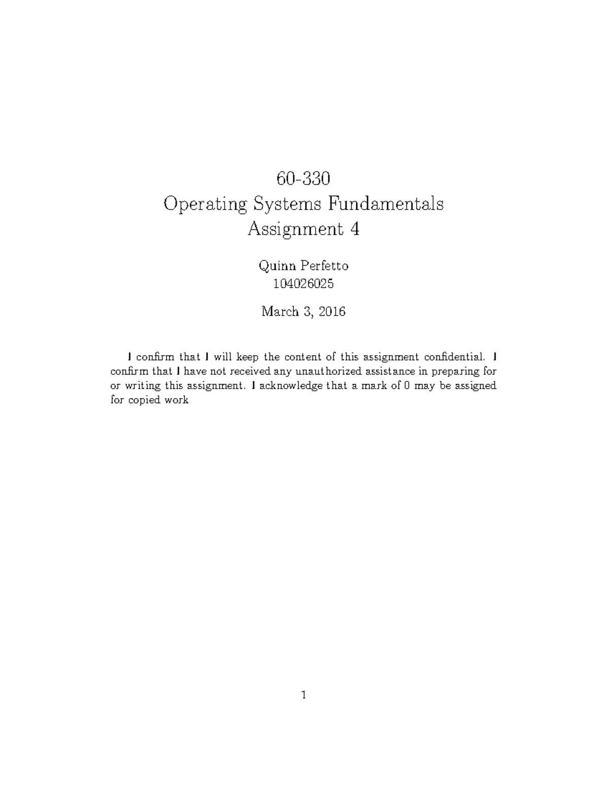 Assign 4 - 60- Operating Systems Fundamentals Assignment 4 Quinn Perfetto 104026025 March 3 ...