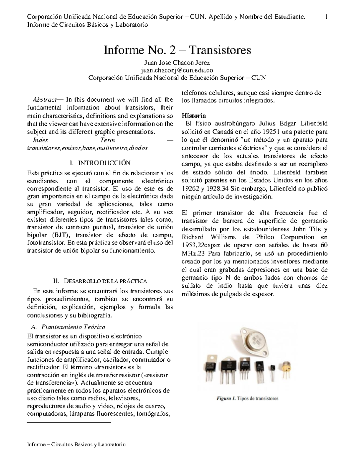 Informe transistores - Informe de Circuitos Básicos y Laboratorio Abstract 4 In this document we ...