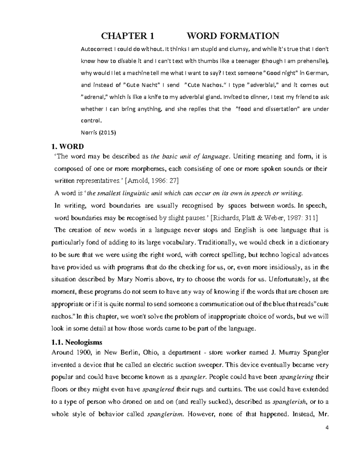 Chapter 1 Word formation - CHAPTER 1 WORD FORMATION Autocorrect I could do without. It thinks I ...