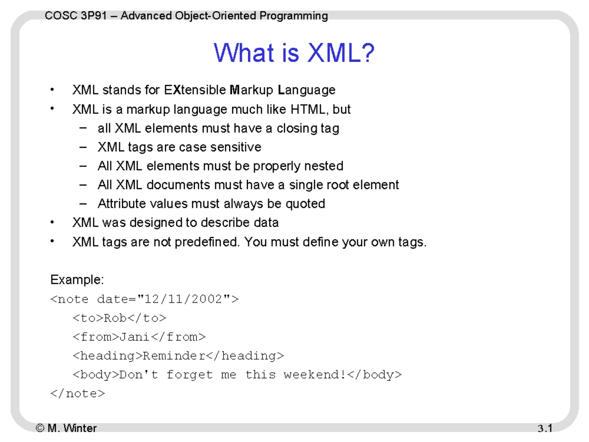 Day3 - Lecture notes 3 - COSC 3P91 Advanced Programming What is XML ...