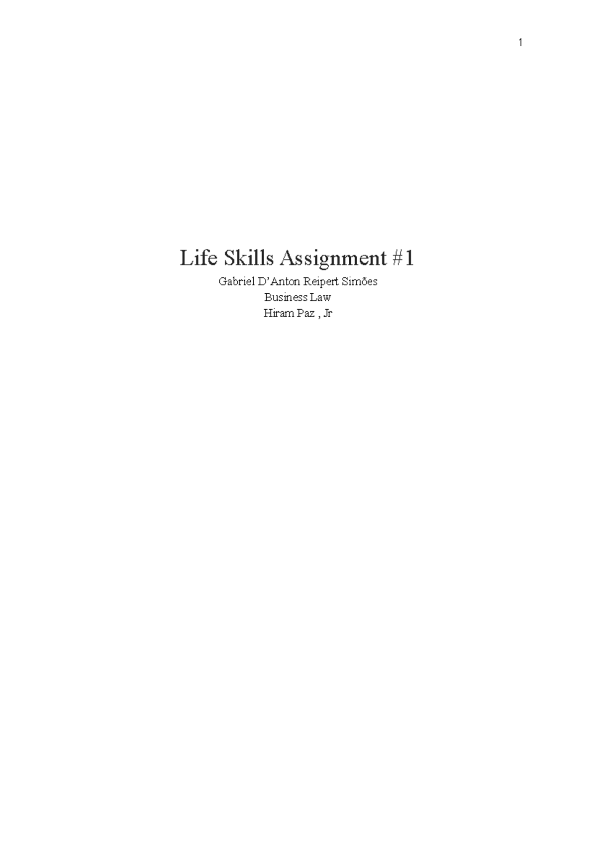 Life Skills Assignment 1 - Life Skills Assignment Gabriel D’Anton Reipert Simões Business Law ...