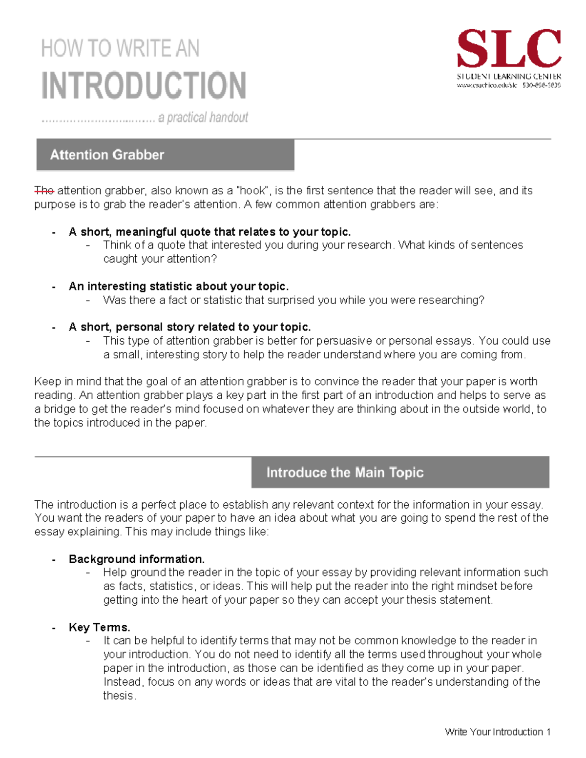 How to write an introduction - The attention grabber, also known as a “hook”, is the first ...