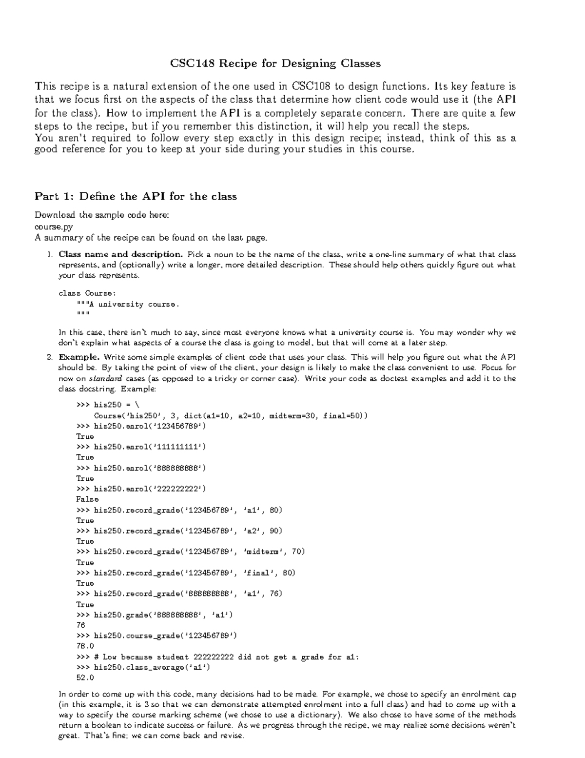 Class design recipe - CSC148 Recipe for Designing Classes This recipe is a natural extension of ...