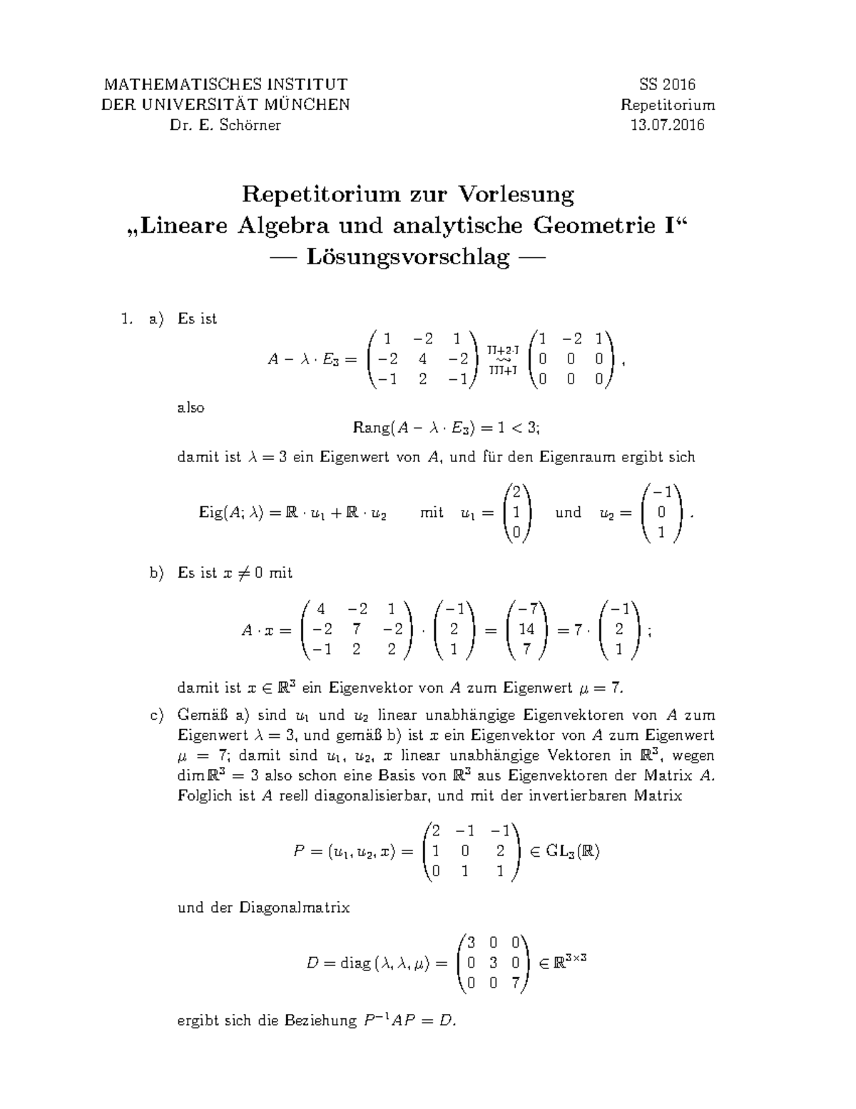 Lineare Algebra - MATHEMATISCHES INSTITUT DER UNIVERSIT ̈AT M ̈UNCHEN Dr. E. Sch ̈orner SS 2016 ...