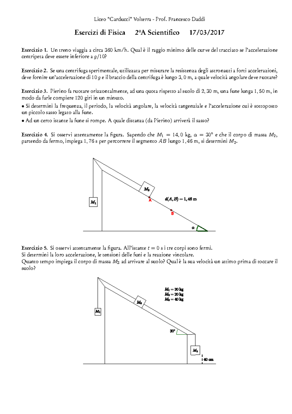 Esercizi dinamica - Liceo “Carducci” Volterra - Prof. Francesco Daddi Esercizi di Fisica 2 aA ...