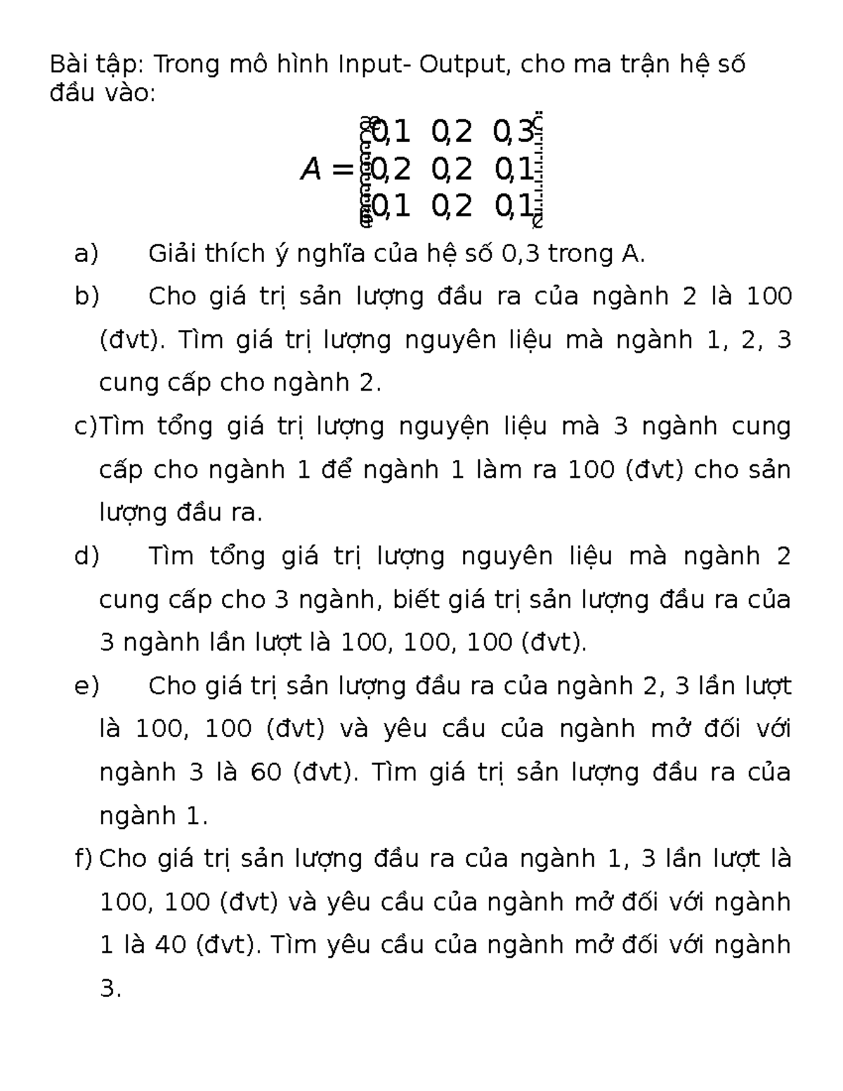 Bài tập Input output - Bài tập về nhà - Bài tập: Trong mô hình Input- Output, cho ma trận hệ số ...