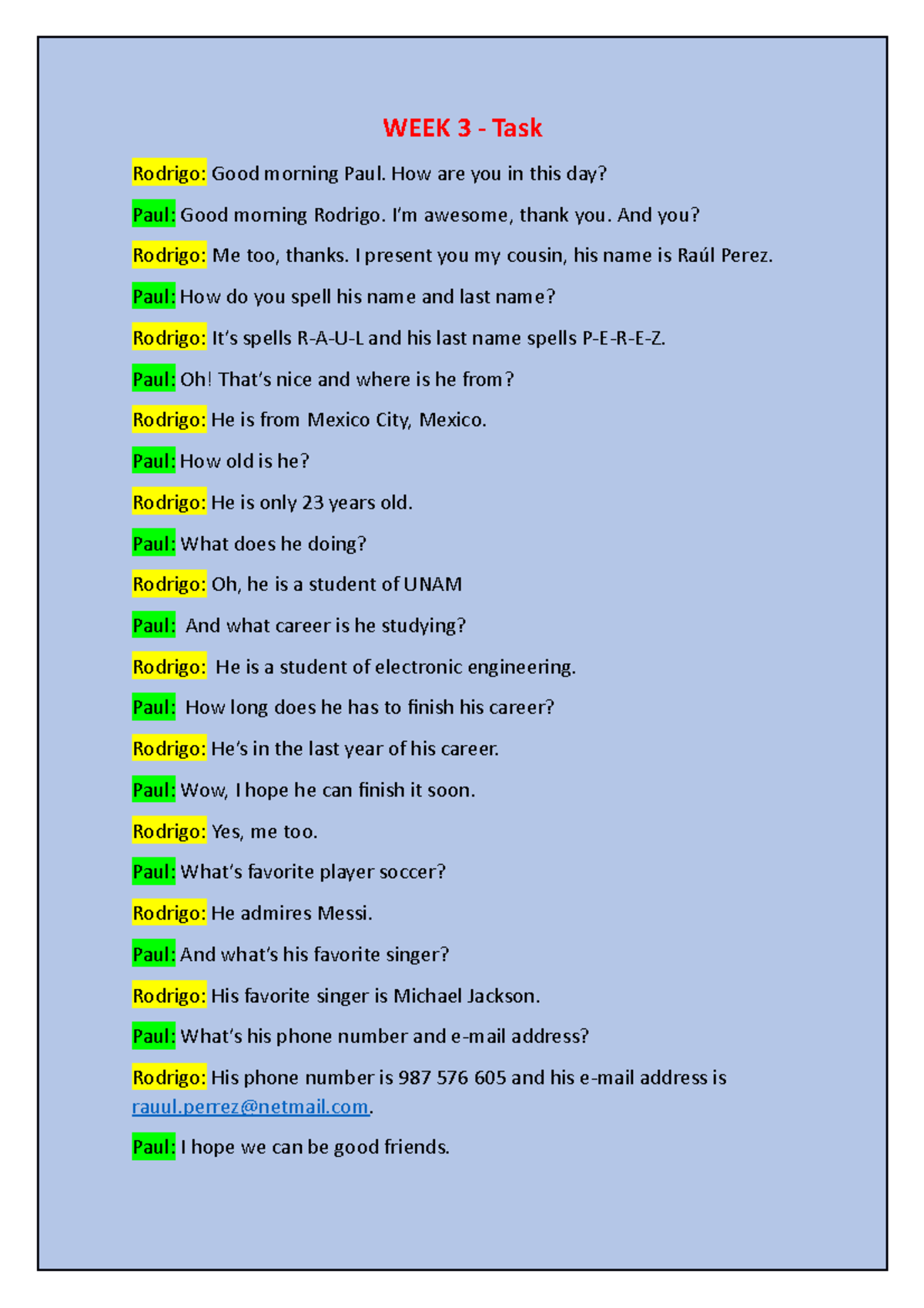Week 3 - Task - Guion del video de ingles I, semana 3 - WEEK 3 - Task Rodrigo: Good morning Paul ...
