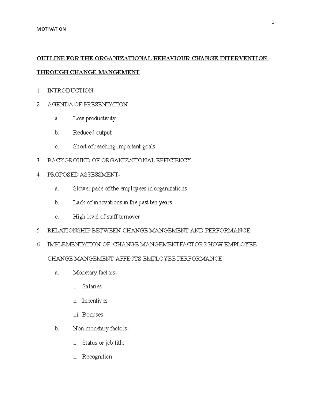 Change Managemnt - MOTIVATION 1 OUTLINE FOR THE ORGANIZATIONAL ...