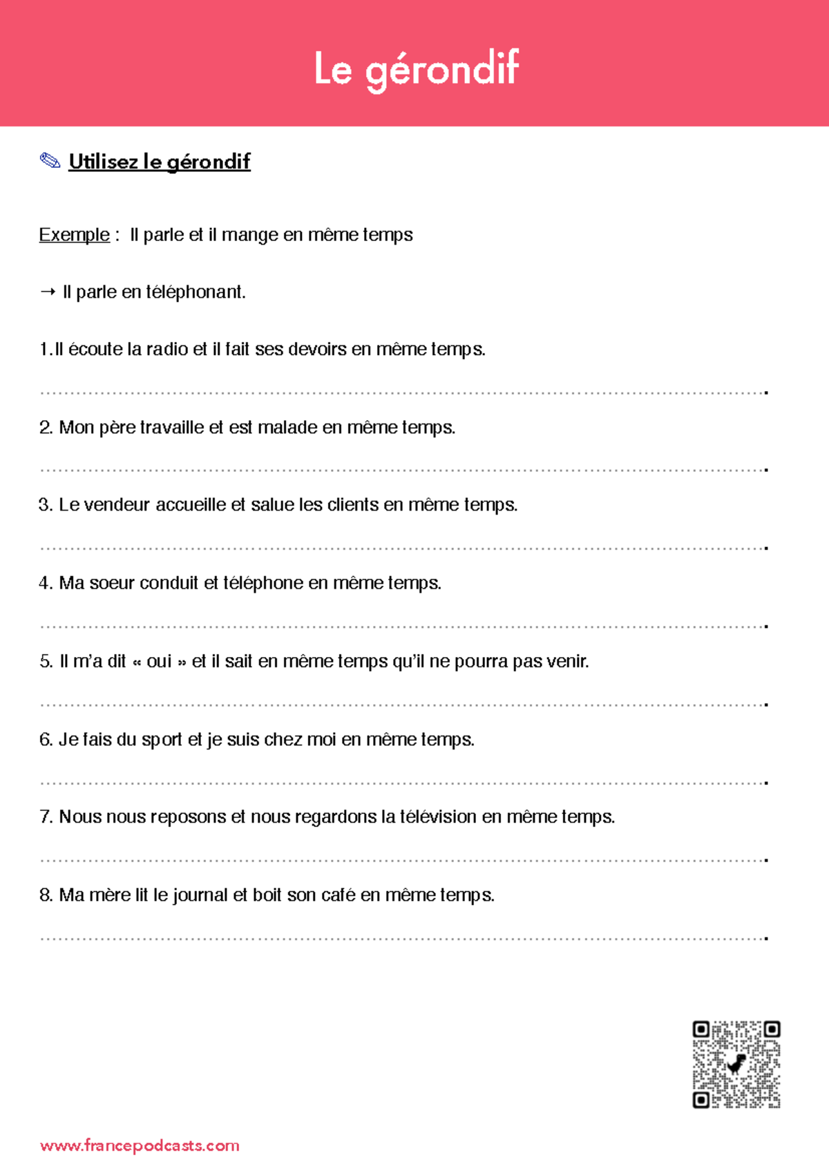 Gérondif - Zjbznsns - Utilisez le gérondif Exemple : Il parle et il ...