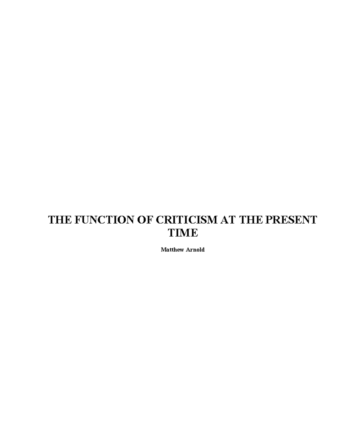 Function of criticism - THE FUNCTION OF CRITICISM AT THE PRESENT TIME Matthew Arnold i Table of ...