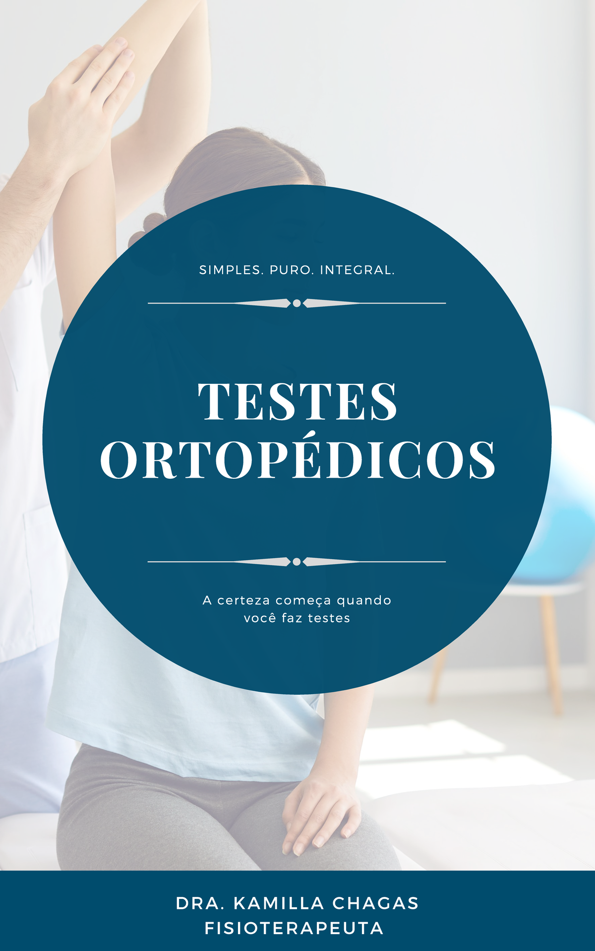 Testes ortopédicos especiais - TESTES ORTOPÉDICOS A c e r t e z a c o ...