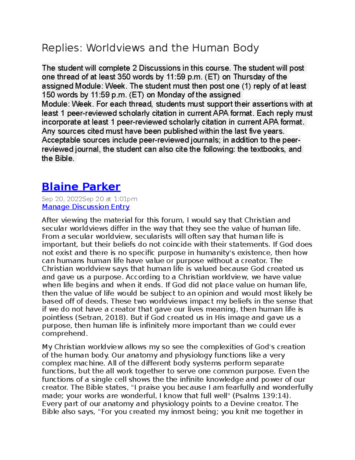 Replies- Worldviews and the Human Body - The student will post one ...