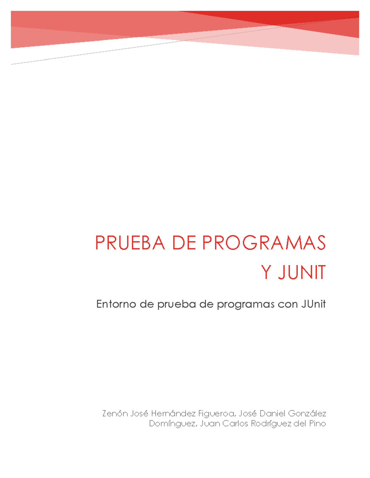 Prueba de programas y JUnit - PRUEBA DE PROGRAMAS Y JUNIT Entorno de prueba de programas con ...