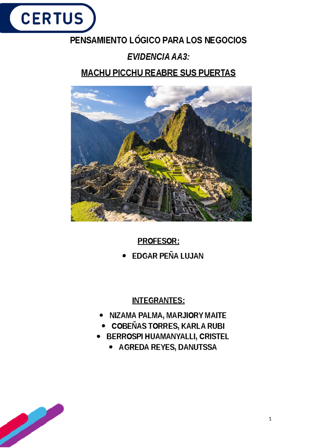 Machu Picchu Reabre SUS Puertas - PENSAMIENTO LÓGICO PARA LOS NEGOCIOS EVIDENCIA AA3: MACHU ...