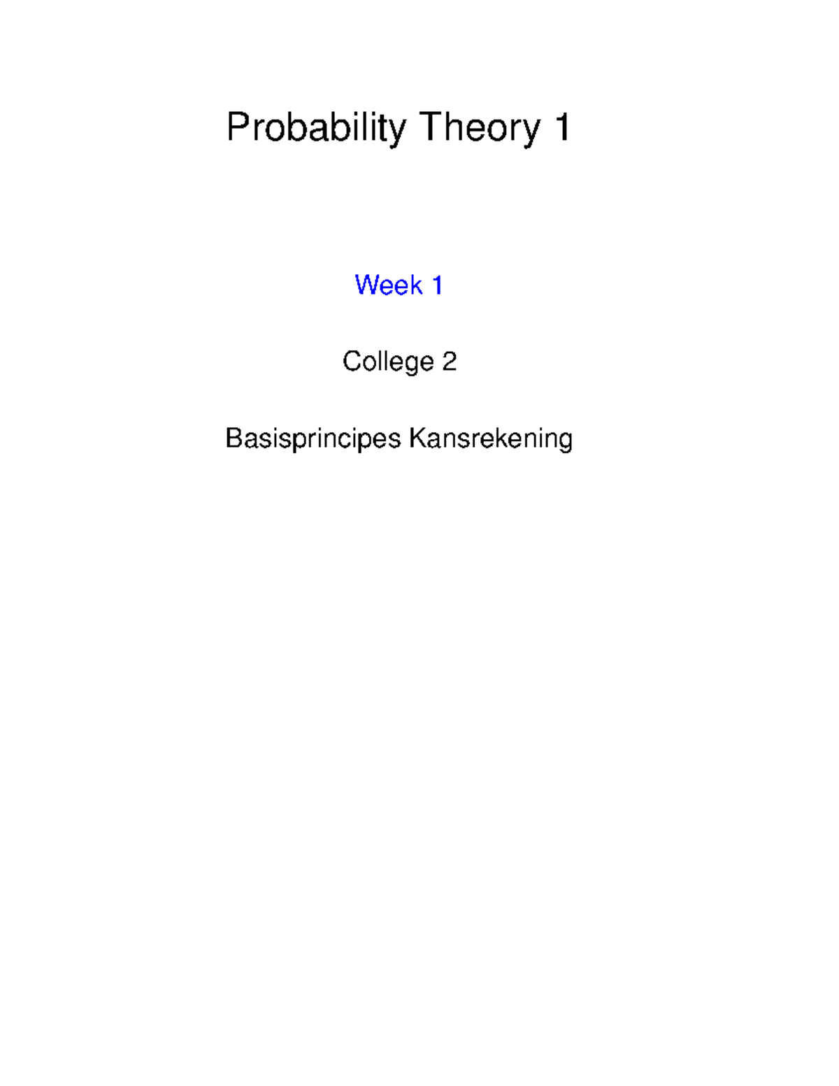 Samenvatting - College - Probability Theory 1 Week 1 College 2 ...