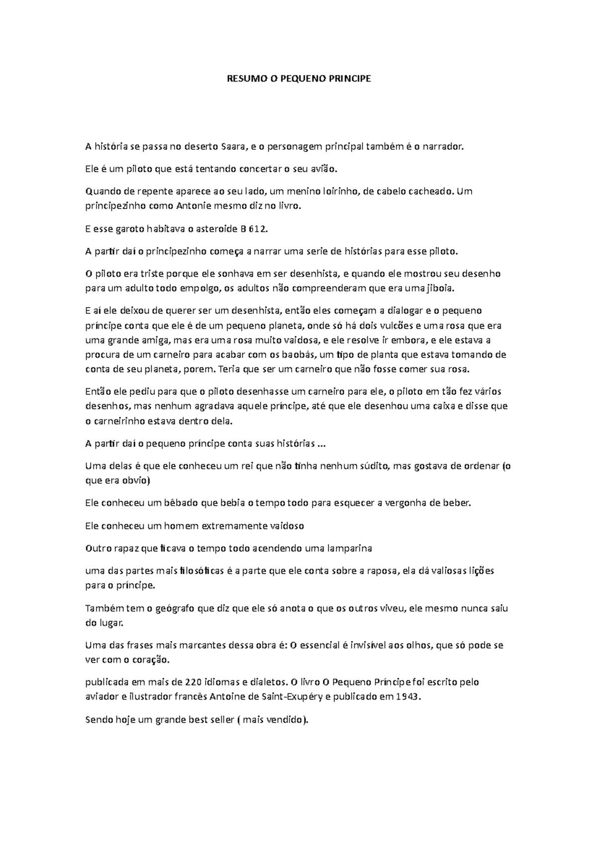 Pequeno Principe - RESUMO O PEQUENO PRINCIPE A história se passa no deserto Saara, e o ...