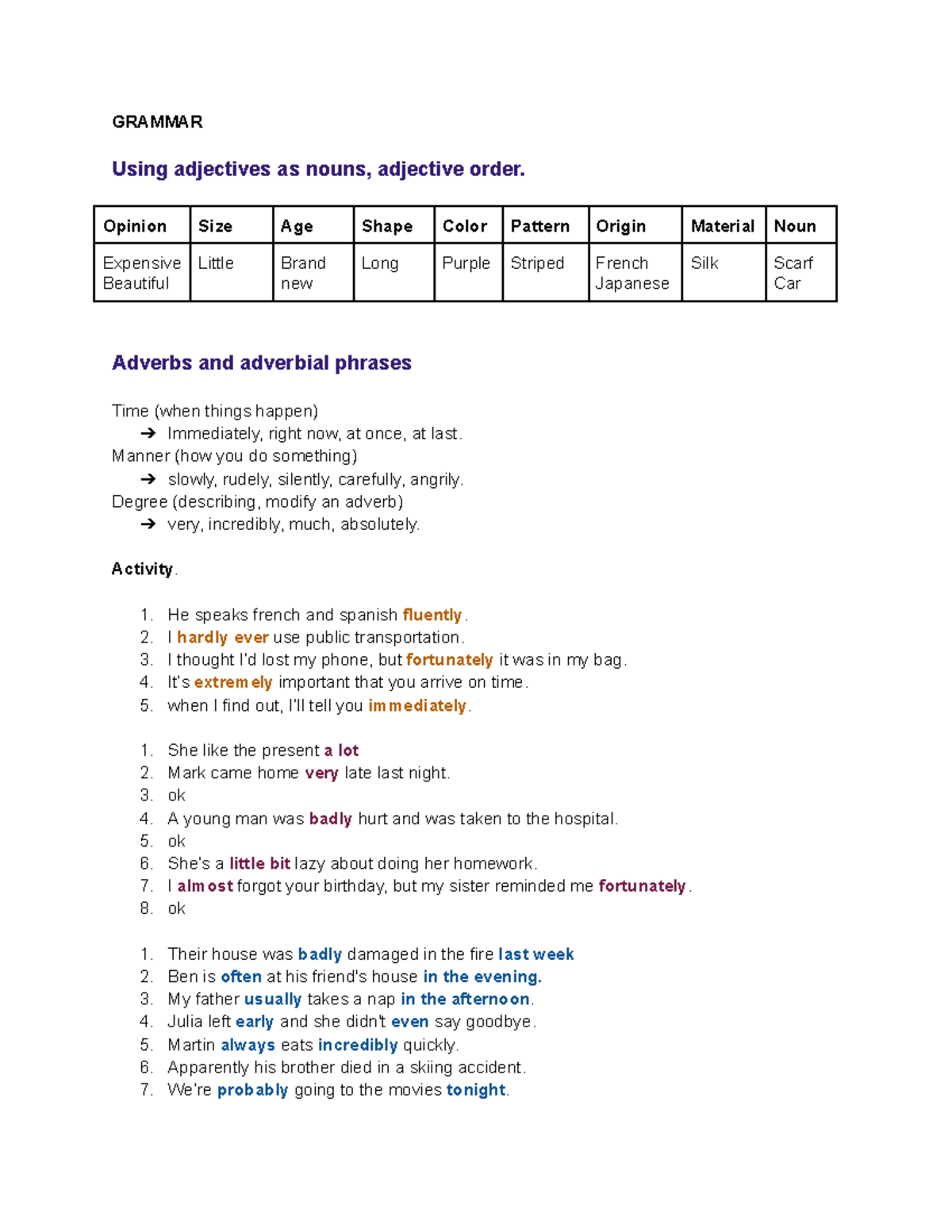 GUIA Ingles - GRAMMAR Using adjectives as nouns, adjective order. Opinion Size Age Shape Color ...