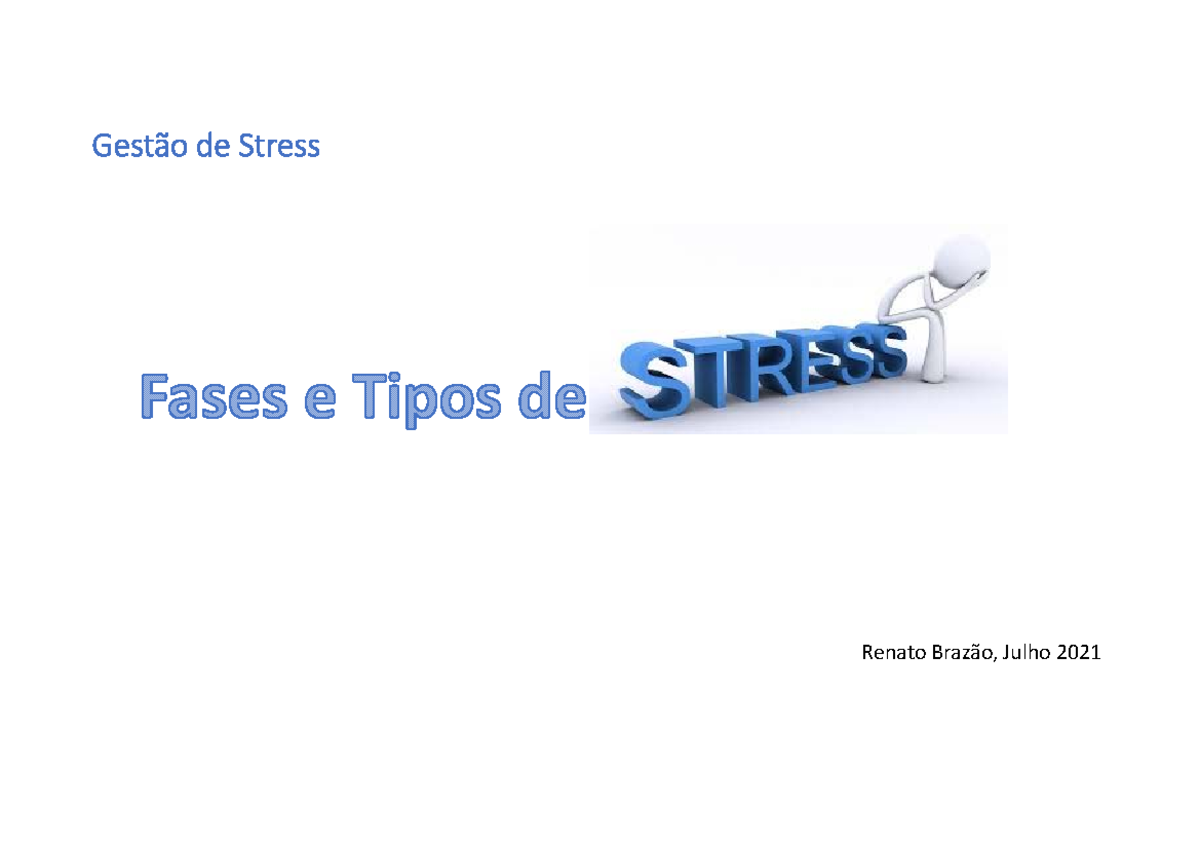 Fases e Tipos de Stress - Gestão de Stress Renato Brazão, Julho 2021 ...