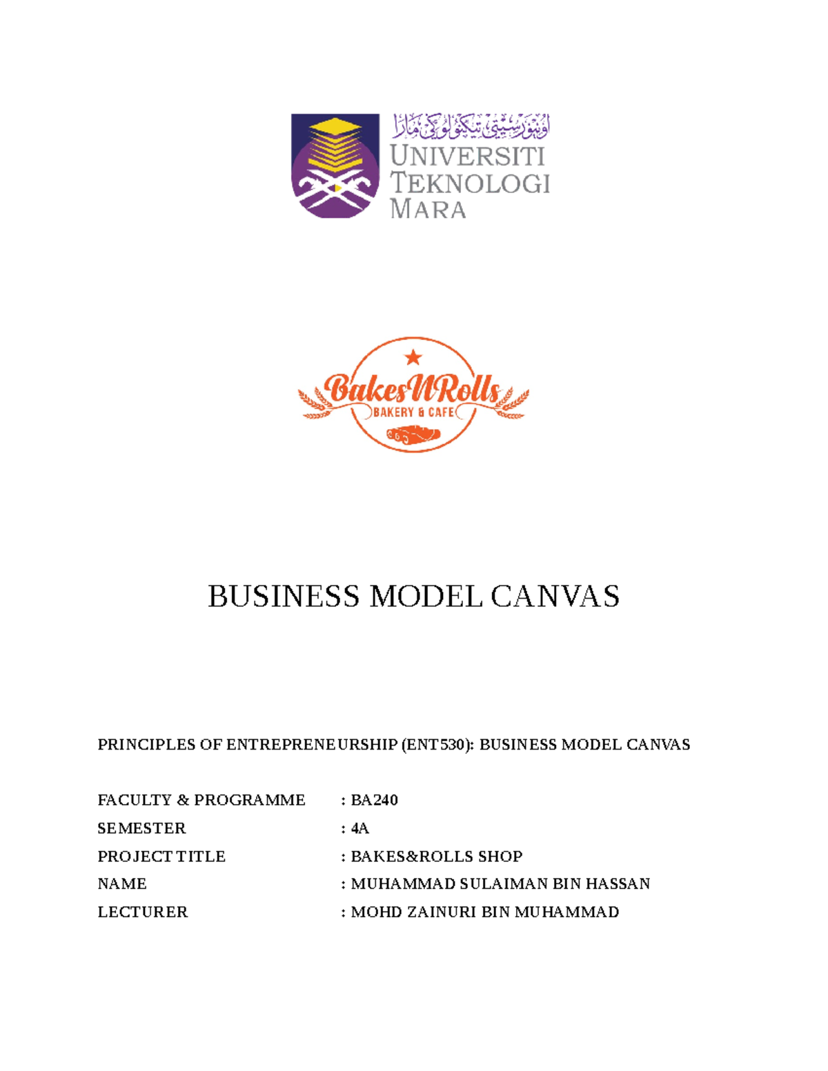 ENT530 BMC Report AMAN SIAP - BUSINESS MODEL CANVAS PRINCIPLES OF ...
