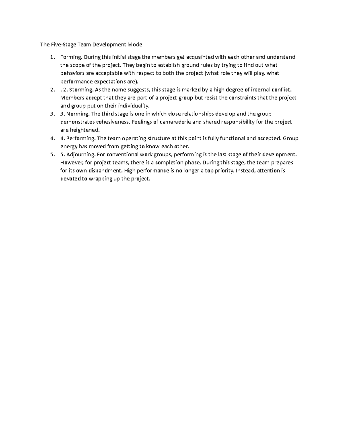 The Five-Stage Team Development Model - Forming. During this initial ...