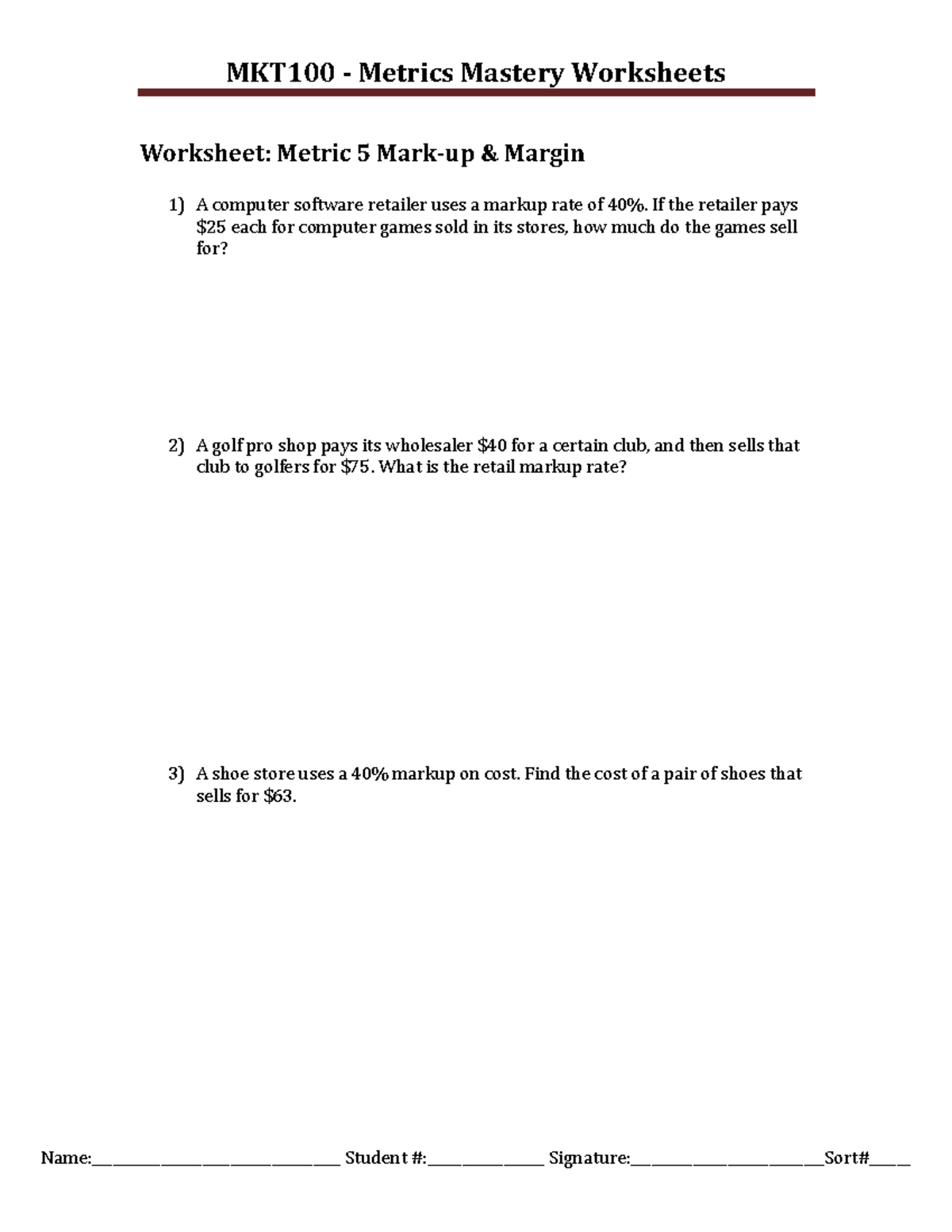 Metrics 5 Mastery Worksheets - Handout - MKT100 - Metrics Mastery Worksheets - Studocu