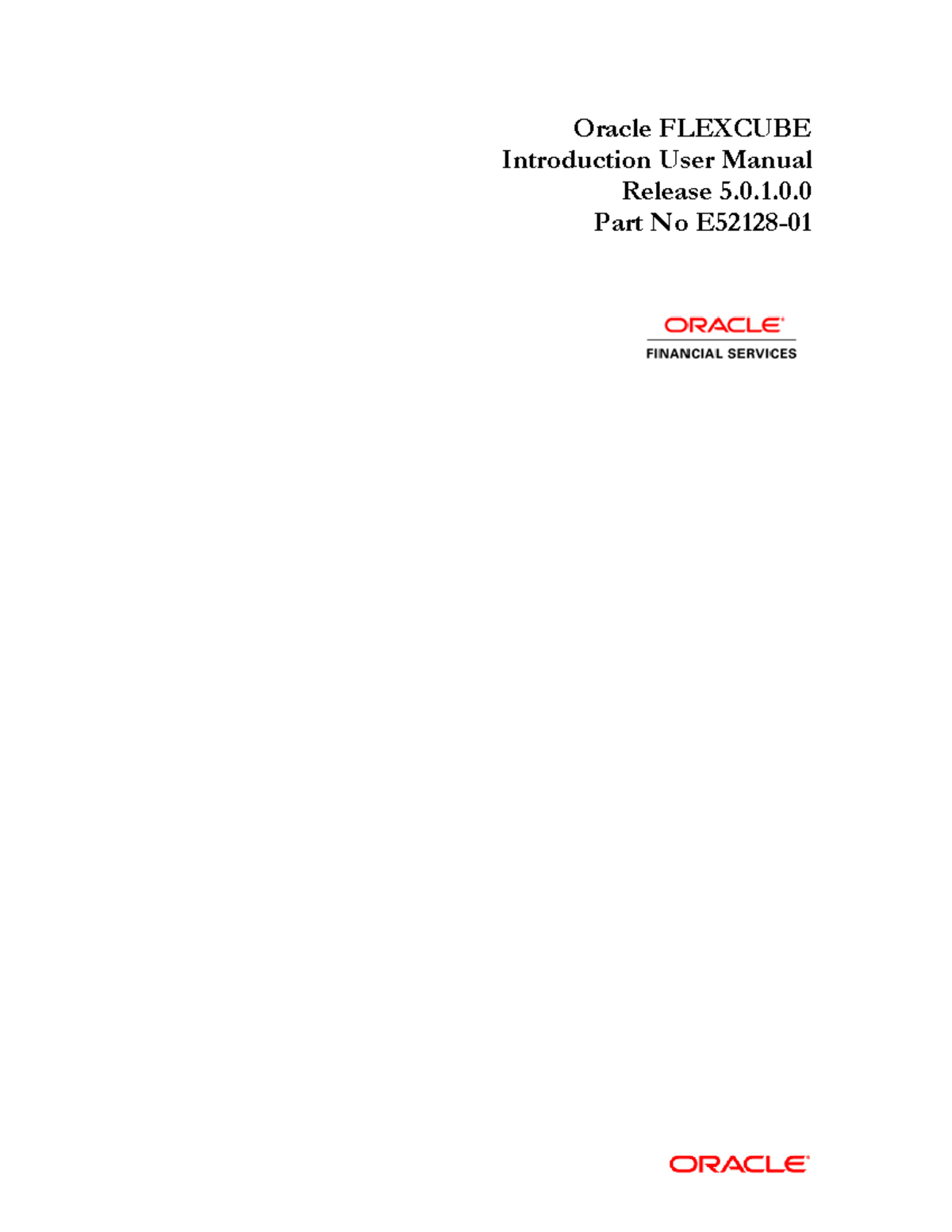 Oracle Flexcube Introduction User Manual - Oracle FLEXCUBE Introduction User Manual Release 5.0. ...