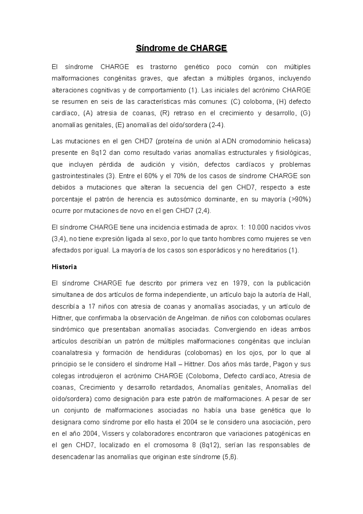 Síndrome de Charge - Síndrome de CHARGE El síndrome CHARGE es trastorno genético poco común con ...