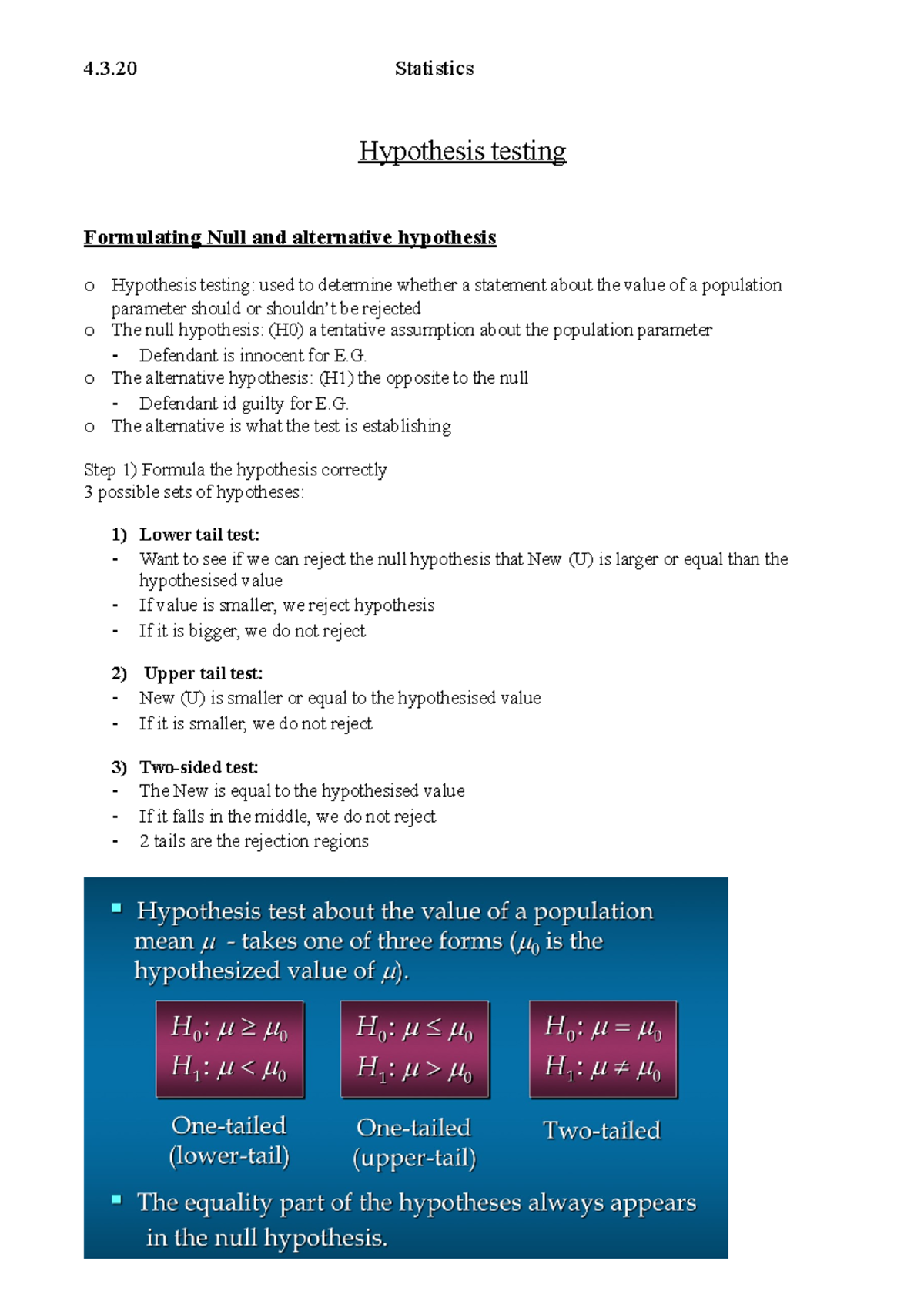 Hypothesis testing - o The alternative hypothesis: (H1) the opposite to ...