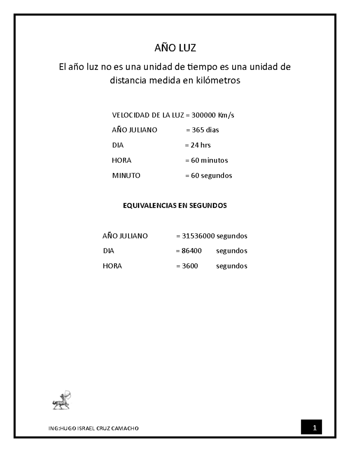 calculo año luz - Fisica General - ING:HUGO ISRAEL CRUZ CAMACHO 1 AÑO ...