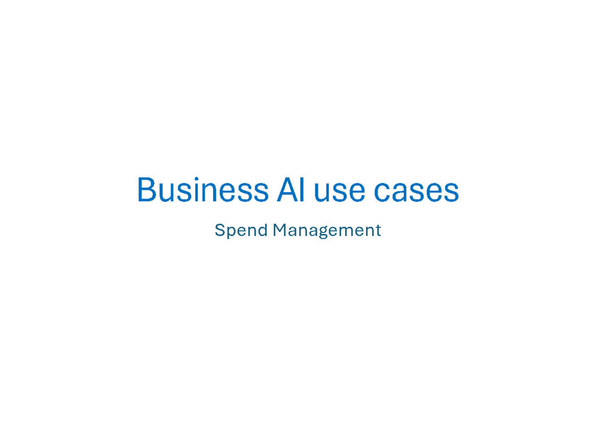 Business AI SLM CSE - asd - Business AI use cases Spend Management ...
