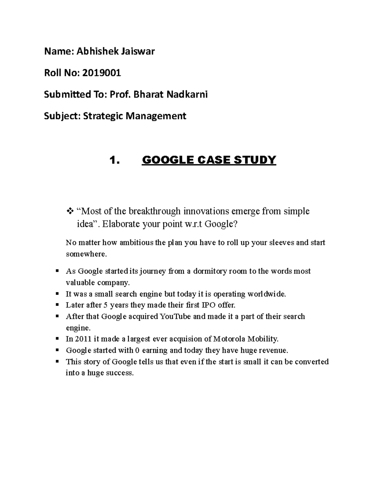 Google case study 2019 001 - Name: Abhishek Jaiswar Roll No: 2019001 ...