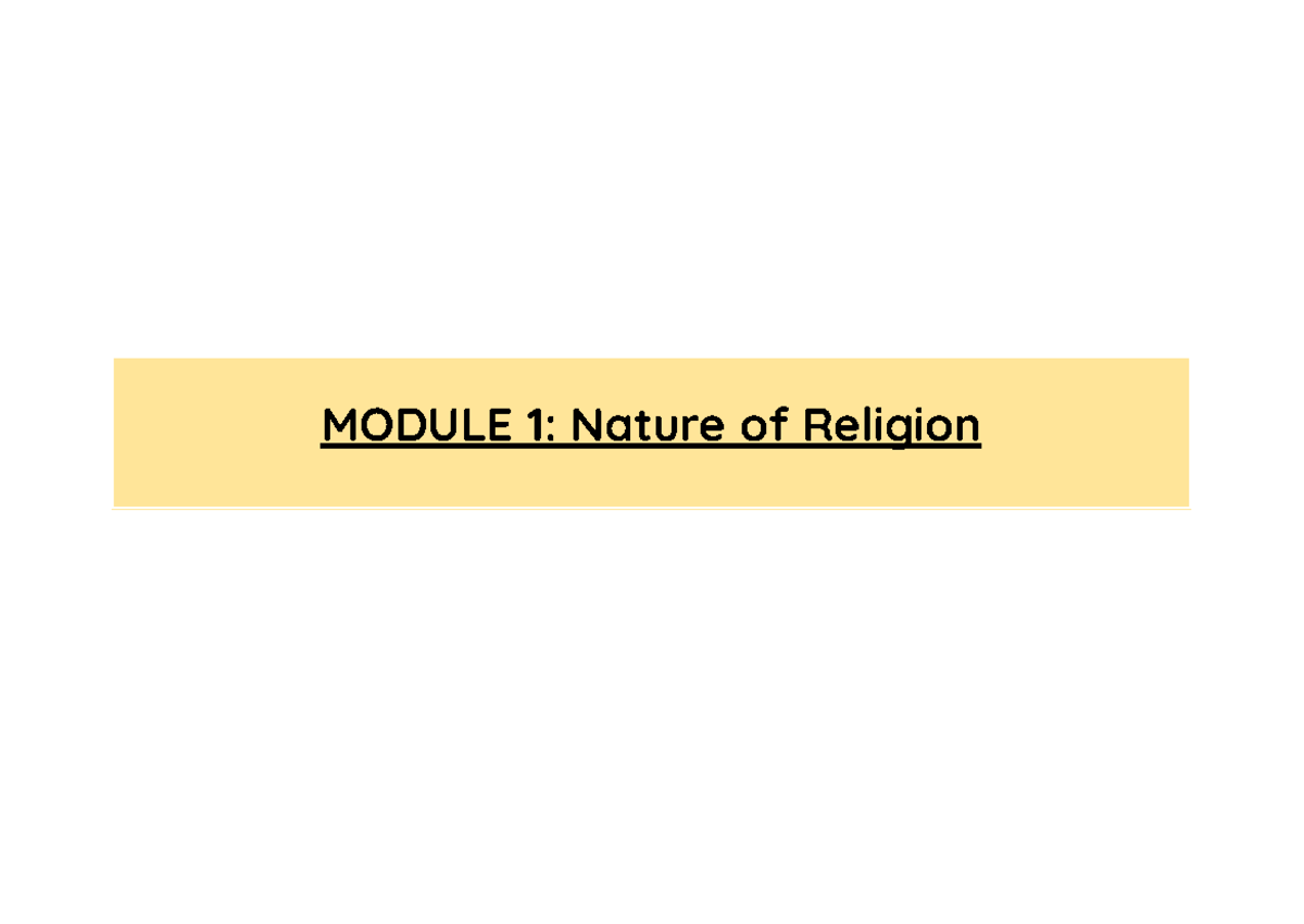 SOR - Nature of Religion - MODULE 1: Nature of Religion Topic 1: Nature ...
