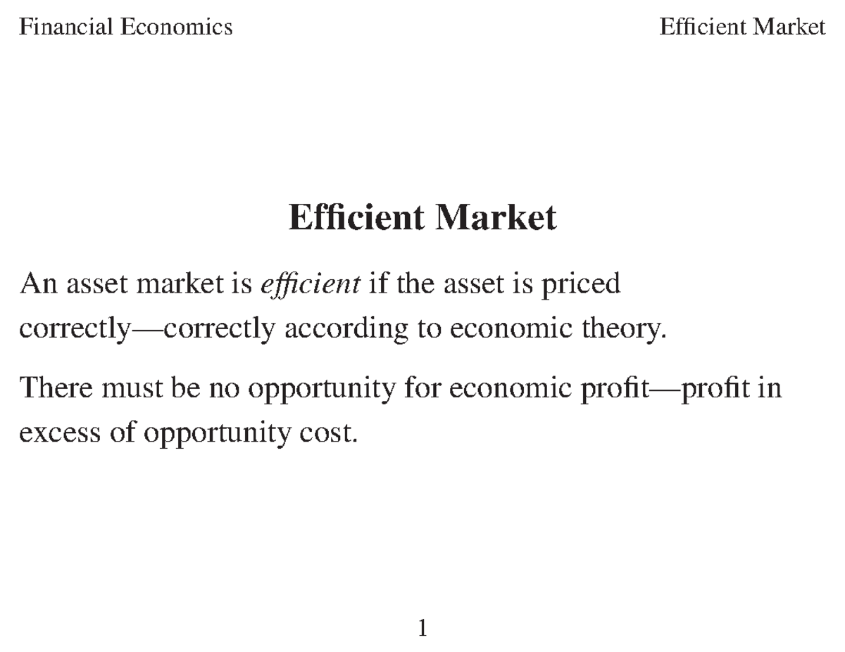 Efficient Market - Financial Economics Efficient Market An asset market ...
