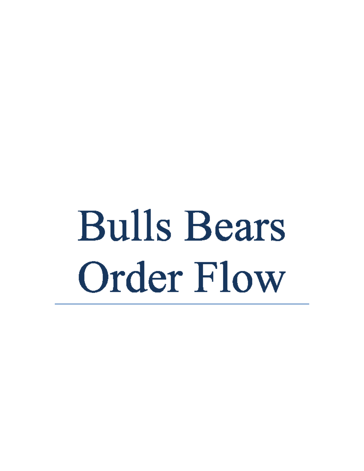 Bulls Bears Order Flow - Awesome material - Disclaimer You have to use ...