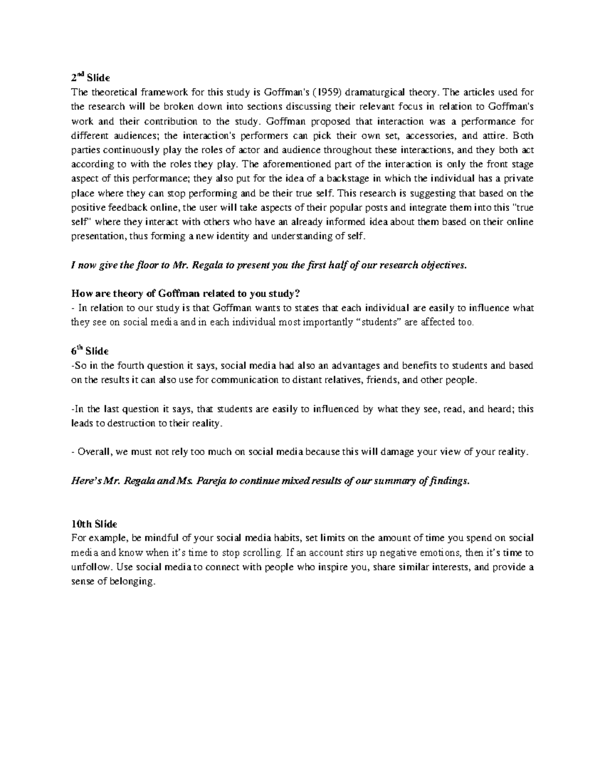 Script - 2 nd Slide The theoretical framework for this study is Goffman ...