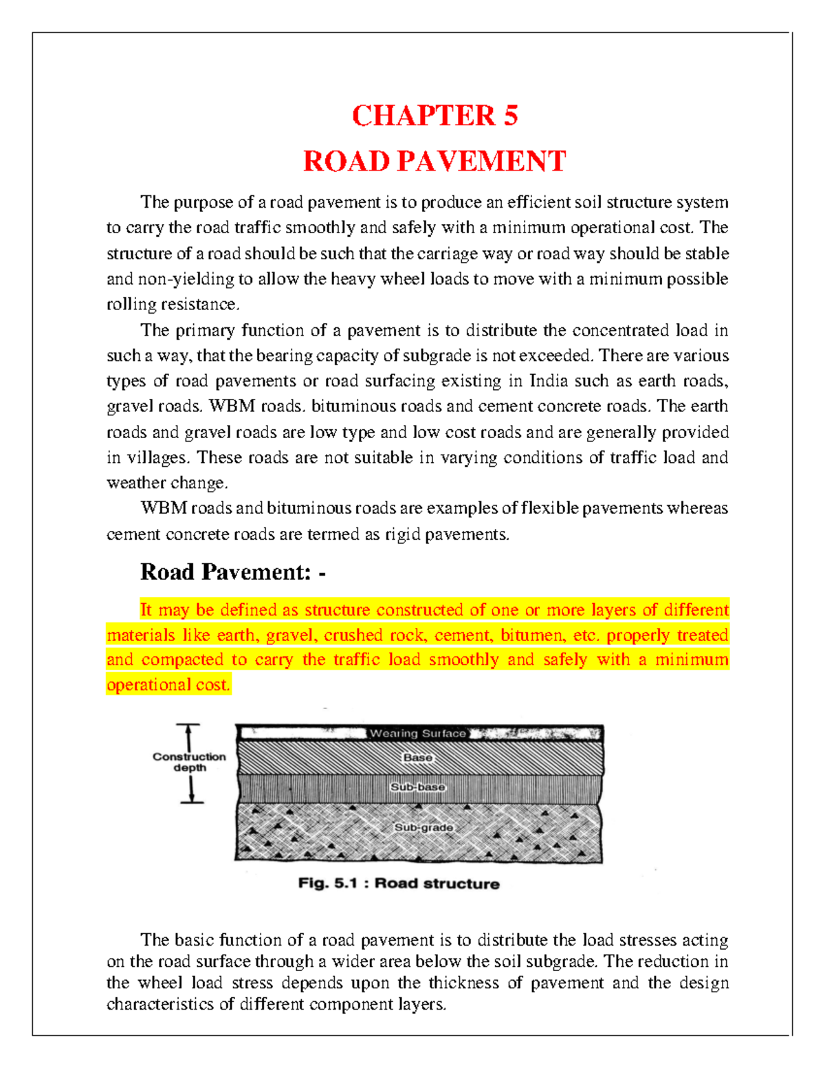 HIGHWAY ENGINEERING - CHAPTER 5 ROAD PAVEMENT The purpose of a road ...
