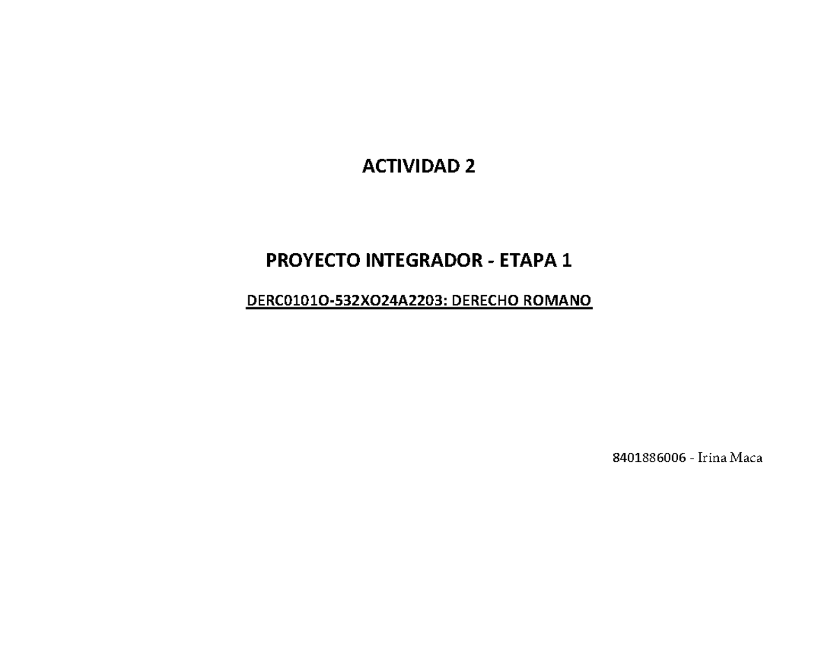 Proy Integdrador etapa 1 Derecho Romano - ACTIVIDAD 2 PROYECTO INTEGRADOR - ETAPA 1 - Studocu