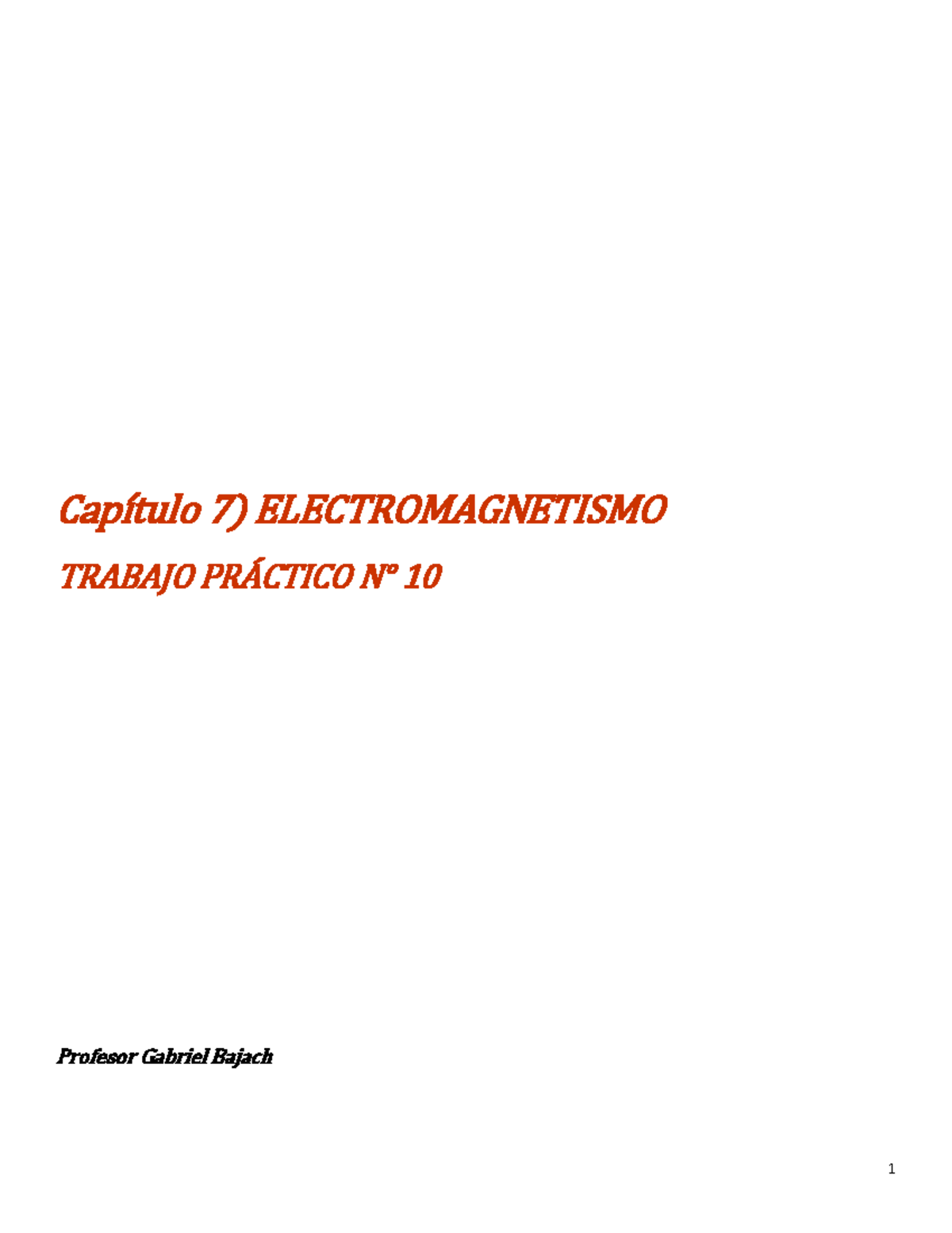 Cuadernillo Magnetismo - Capítulo 7) ELECTROMAGNETISMO TRABAJO PRÁCTICO ...