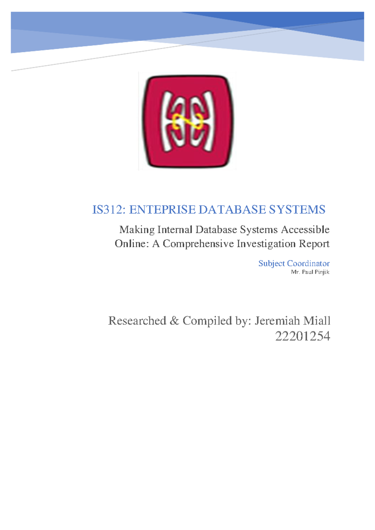 Making Internal Database Systems Accessible Online - A Comprehensive Investigation Report ...