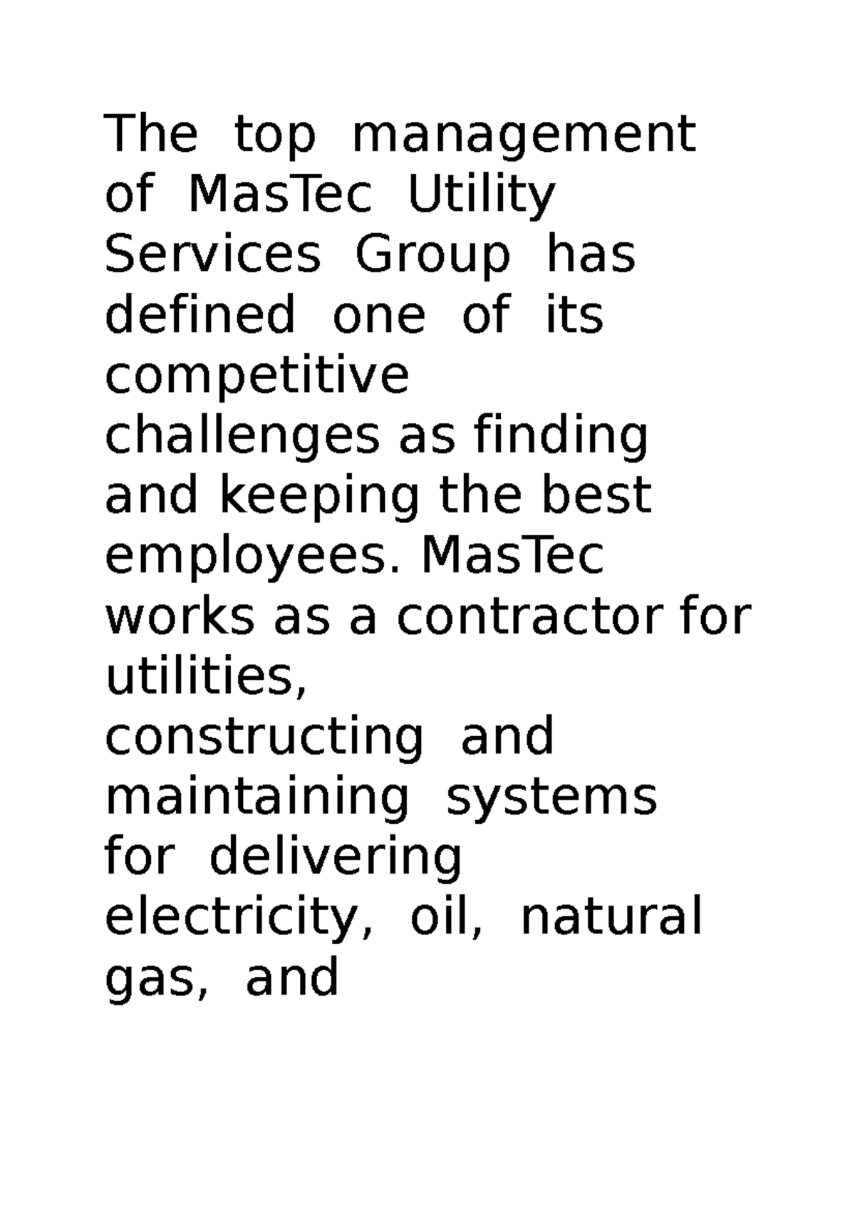 CASE - LND - The top management of MasTec Utility Services Group has defined one of its ...