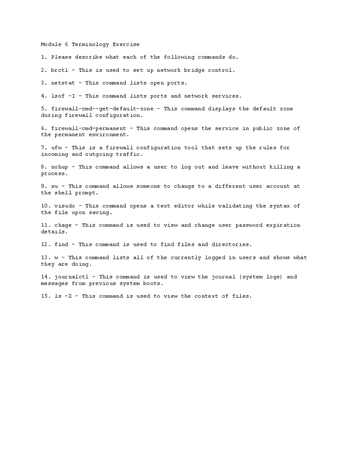 Linux module 6 assignment - Module 6 Terminology Exercise Please describe what each of the ...