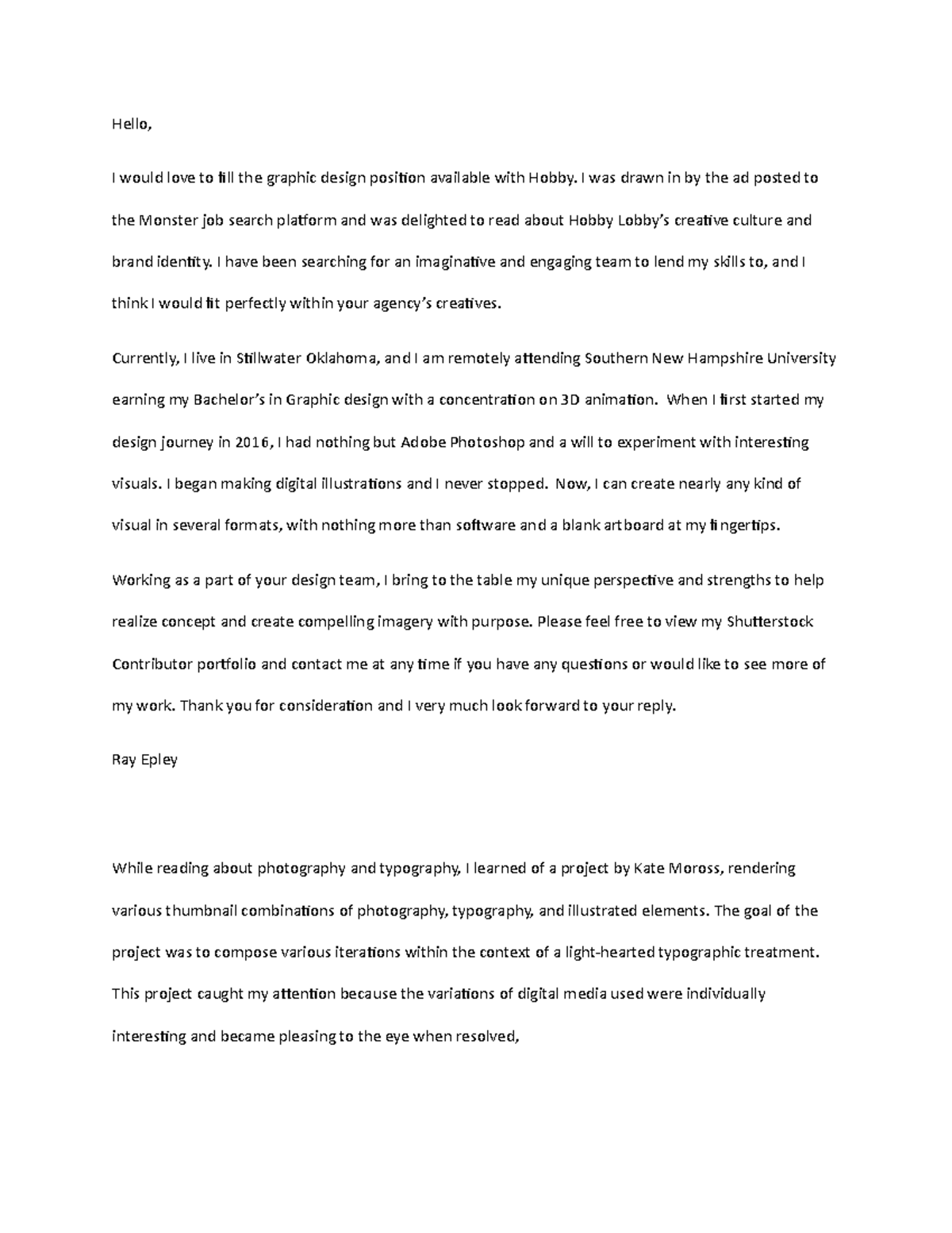 Cover Letter - Hello, I would love to fill the graphic design position ...