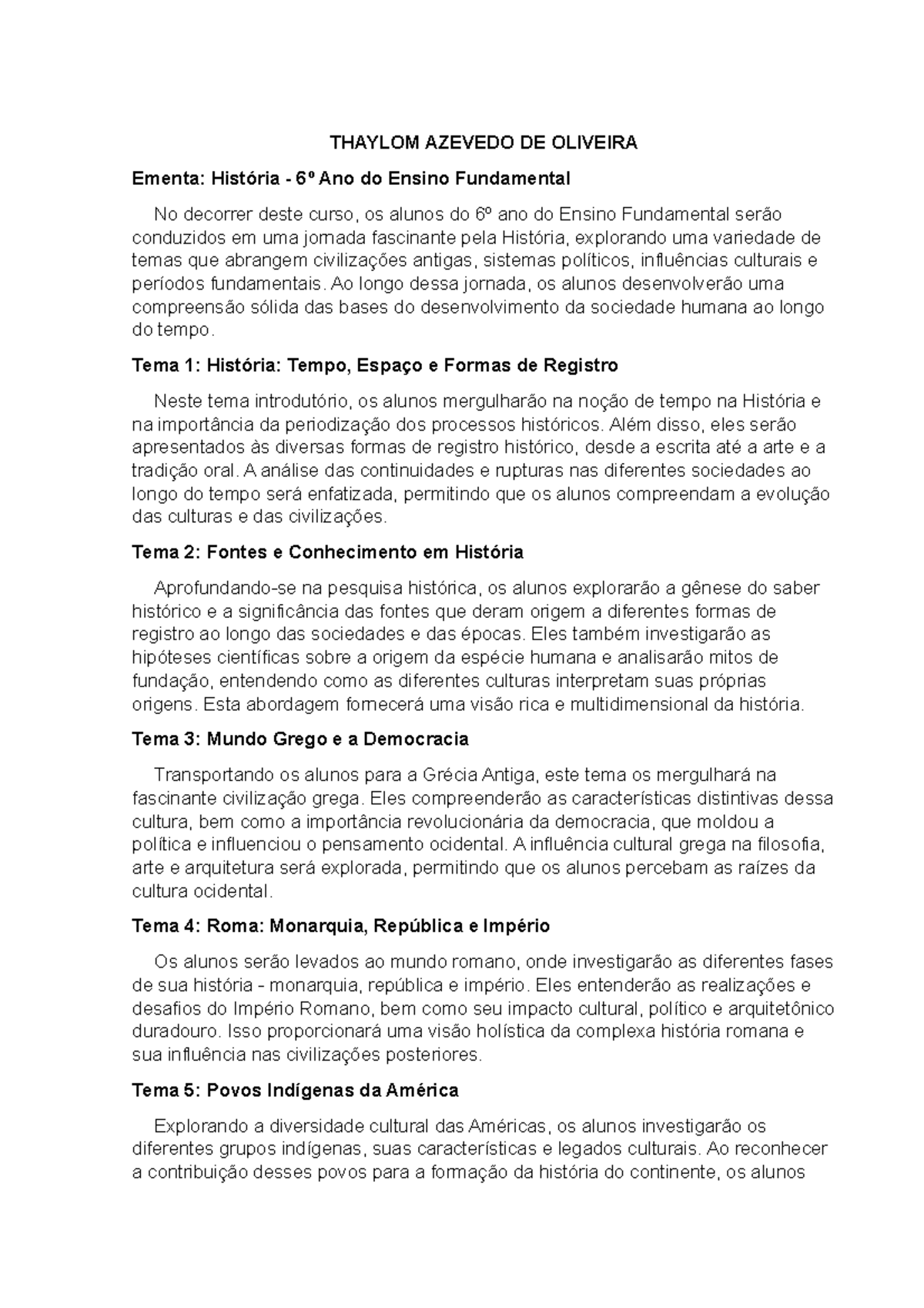 Ementa 6° ano - sdsdd - THAYLOM AZEVEDO DE OLIVEIRA Ementa: História ...