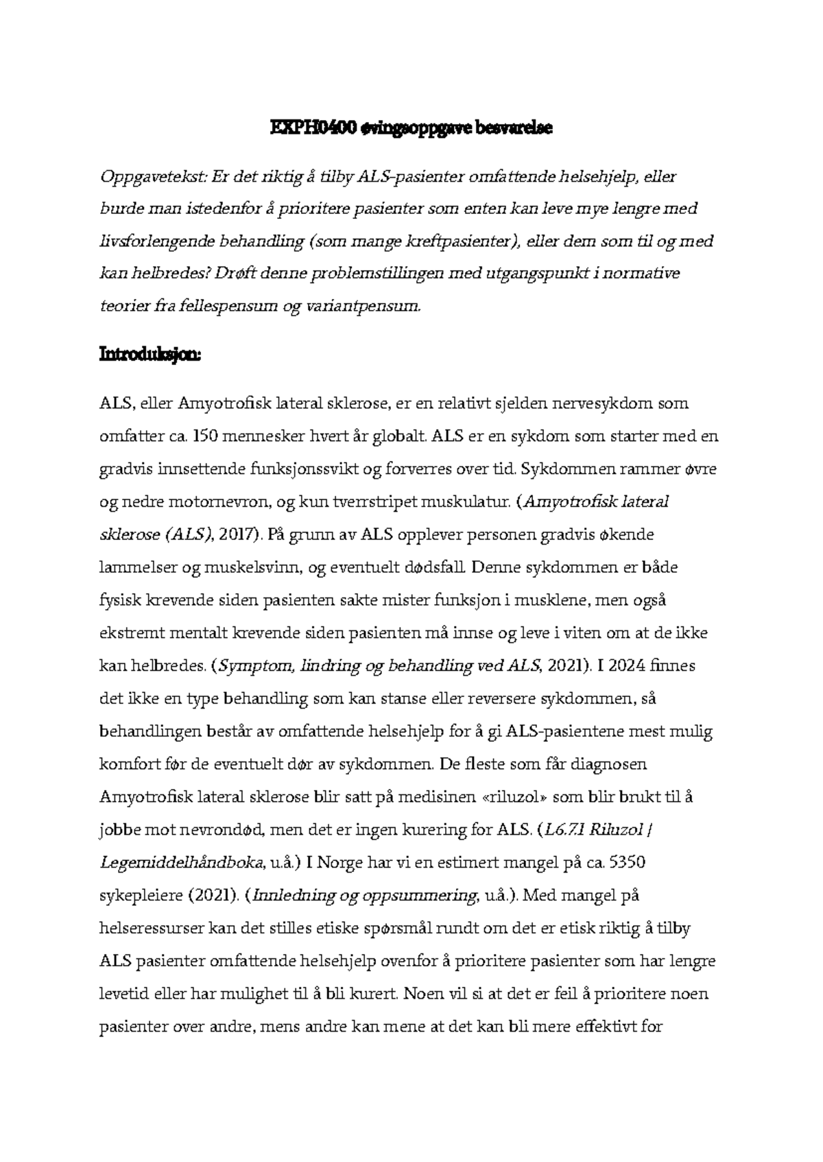 EXPHIL øvings oppgave (for hjemmeeksamen) - EXPH 0400 øvingsoppgave besvarelse Oppgavetekst: Er ...