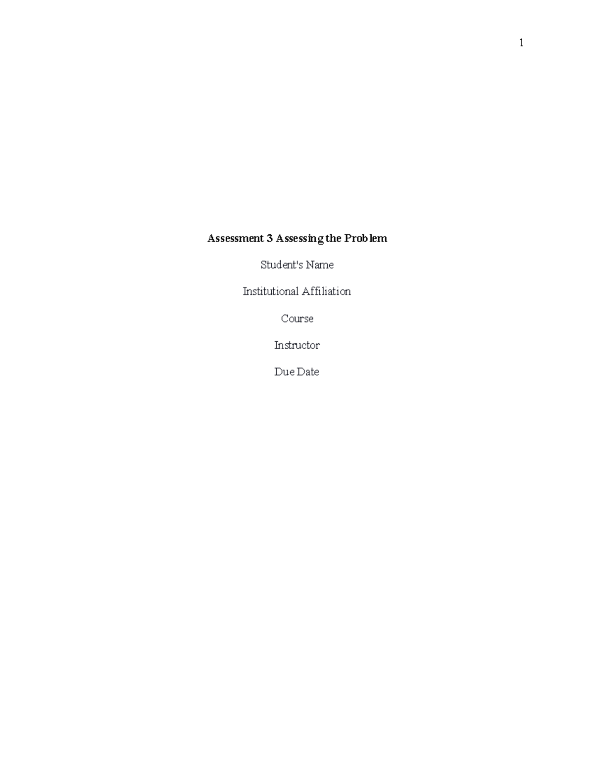 Assessment 3 Assessing the Problem - Assessment 3 Assessing the Problem Student's Name ...