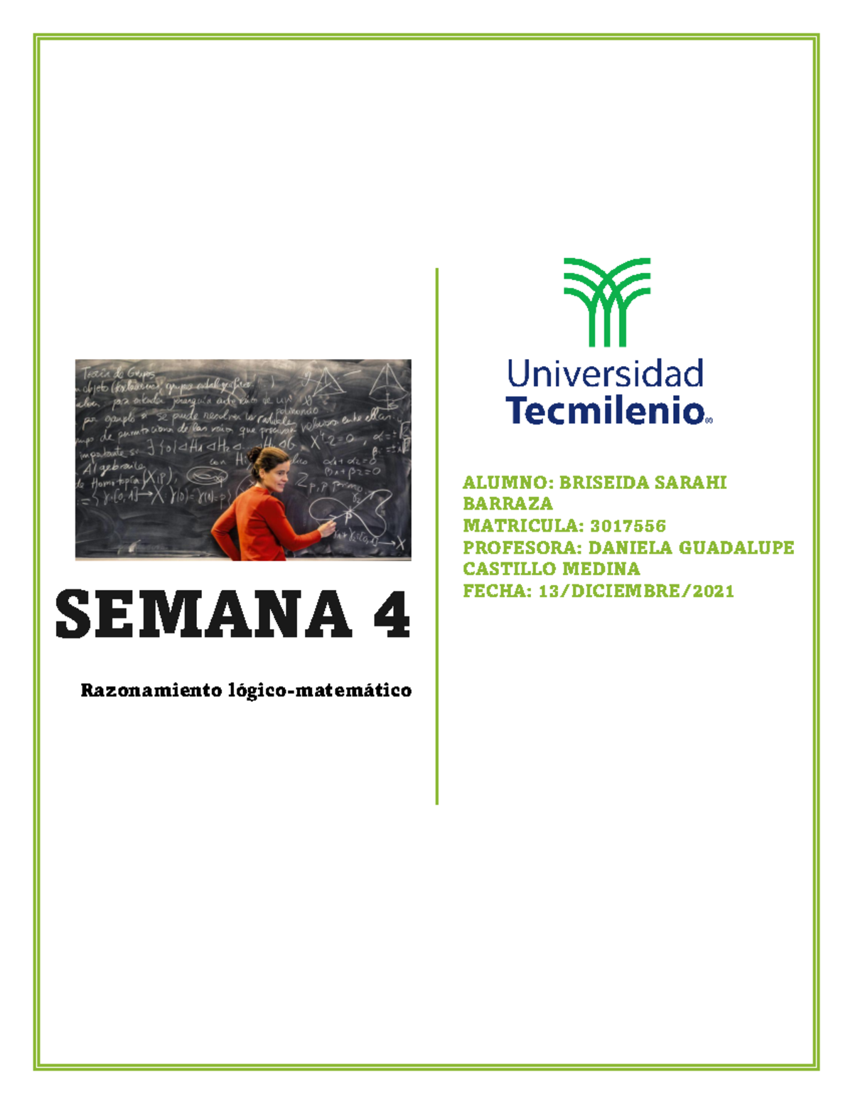 Semana 4 - SEMANA 4 Razonamiento lÛgico-matem·tico ALUMNO: BRISEIDA SARAHI BARRAZA MATRICULA ...