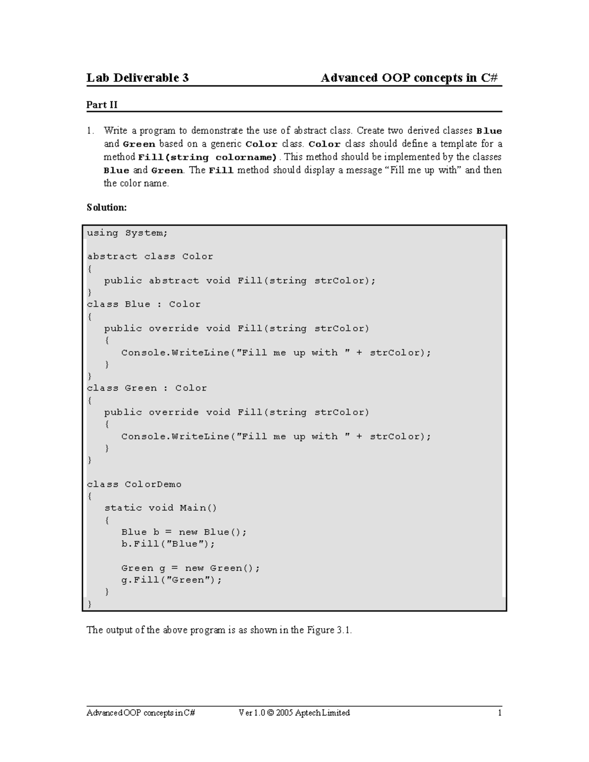 2 Inter Facevs Abstract - Lab Deliverable 3 Advanced OOP concepts in C# Part II Write a program ...