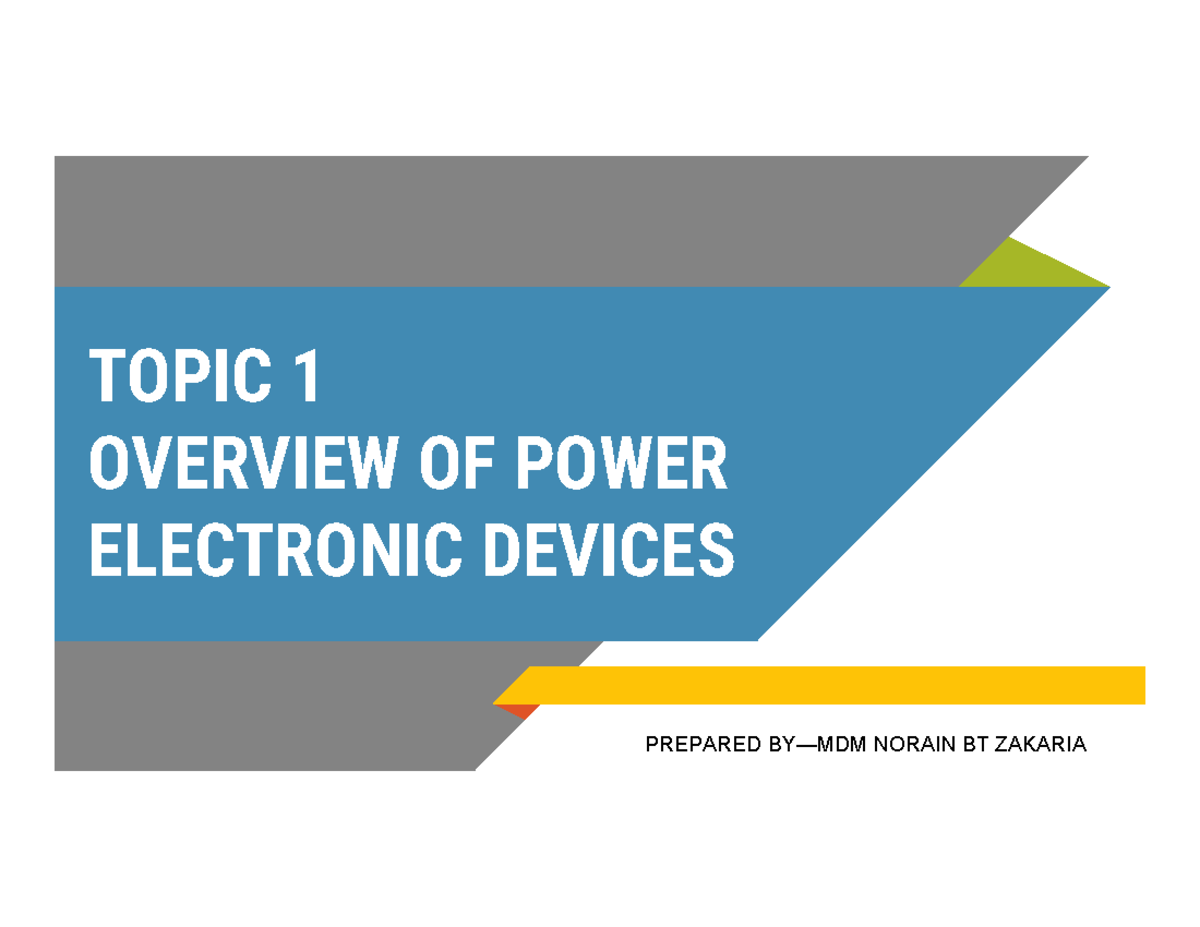 Topic 1 Power Electronics Device - TOPIC 1 OVERVIEW OF POWER ELECTRONIC ...